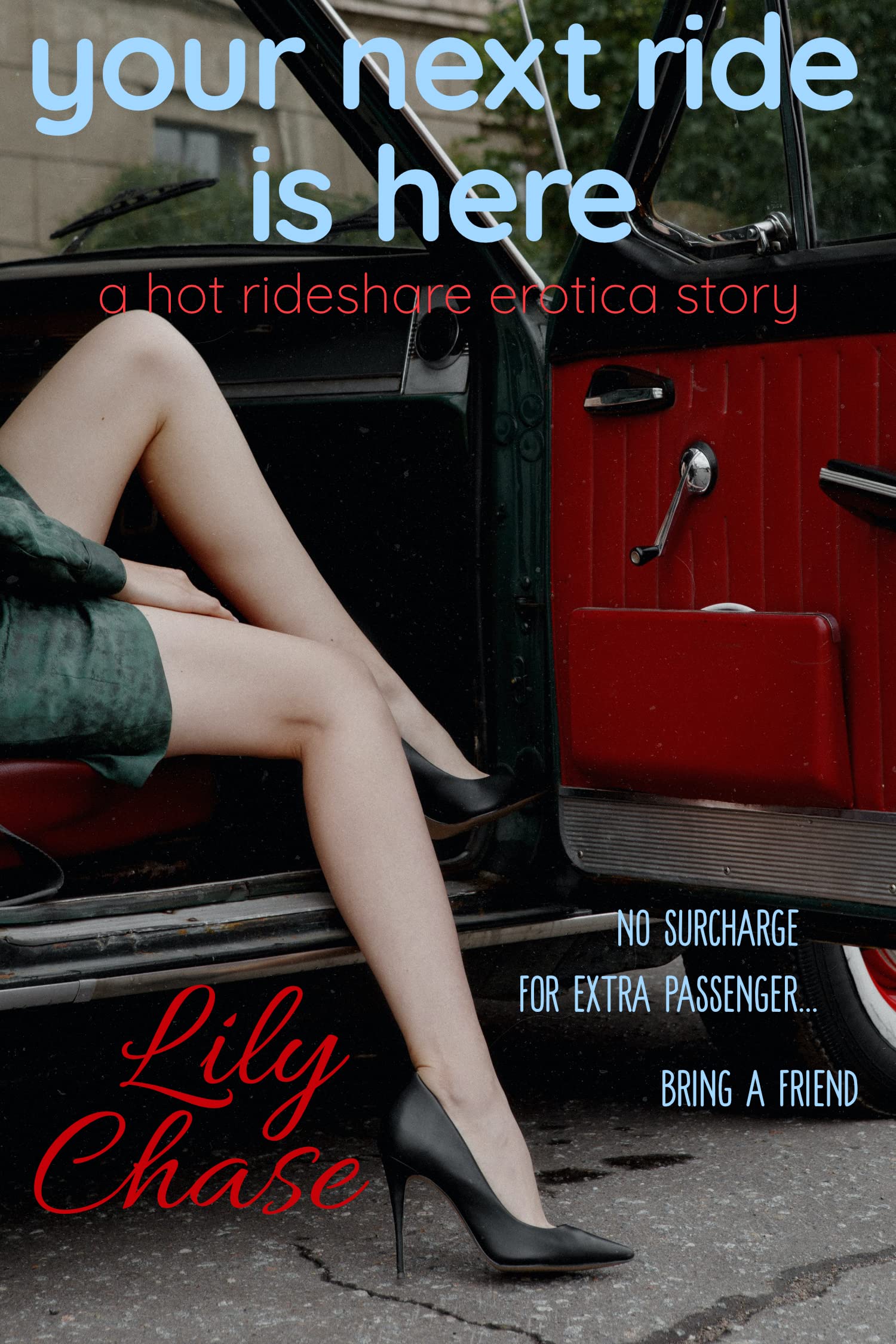 Your Next Ride Is Here: A Hot Rideshare Erotica Story by Lily Chase | Goodreads