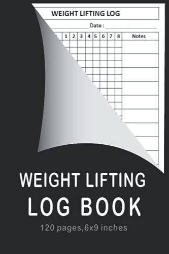 Weight Lifting Log Book: Workout Tracker for Men and Women ...