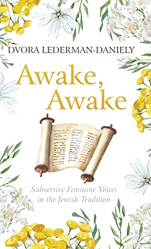 Awake, Awake by Dvora Lederman-Daniely | Goodreads