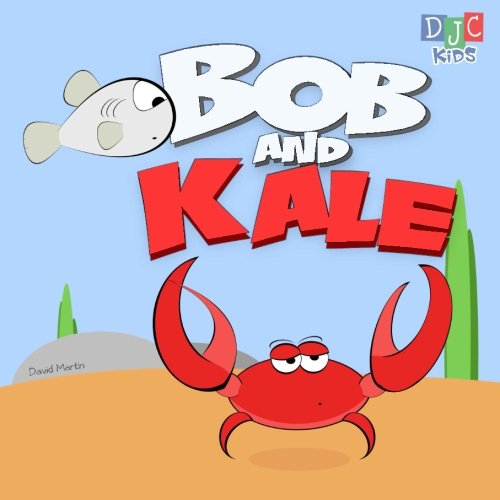 Bob and Kale by David Martin | Goodreads