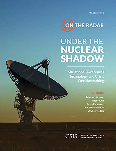 Under the Nuclear Shadow: Situational Awareness Technology and Crisis ...