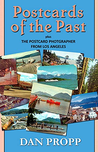 Postcards of the Past: Plus The Postcard Photographer from Los Angeles ...