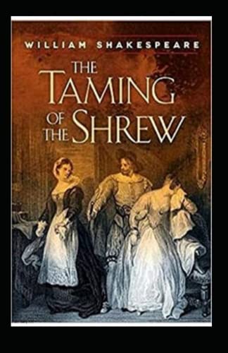 The Taming of the Shrew Annotated by William Shakespeare | Goodreads