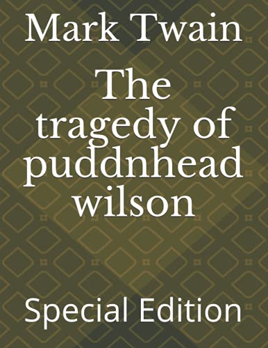 The tragedy of puddnhead wilson: Special Edition by Mark Twain | Goodreads