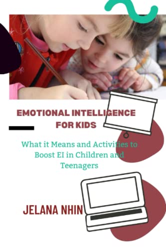 Emotional Intelligence for kids: What it Means and Activities to Boost ...