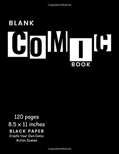 Black Paper Blank Comic Book: Create Your Own Comic Action Scenes ...