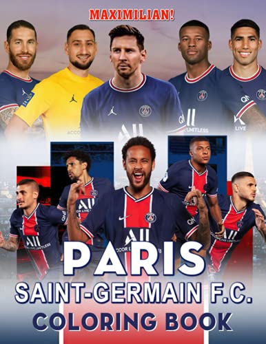 Maximilian! - Paris Saint-Germain F.C. Coloring Book: Famous Football ...