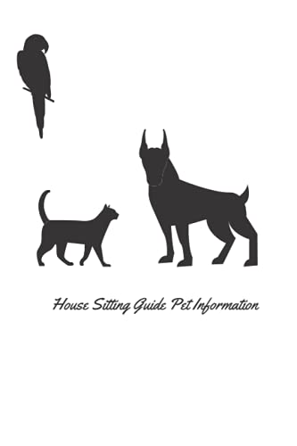 House Sitting Guide Pet Information: House Sitting Guide Pet ...