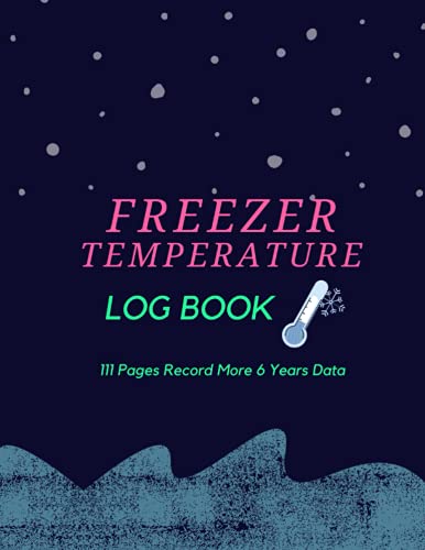 Freezer Temperature Log Book: Fridge And Freezer Temperature Record ...