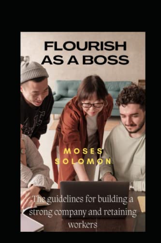 FLOURISH AS A BOSS by Moses Solomon | Goodreads