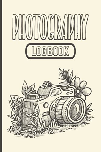 Photography Log Book: A Photographer Shooting Journal And Photo Shot ...