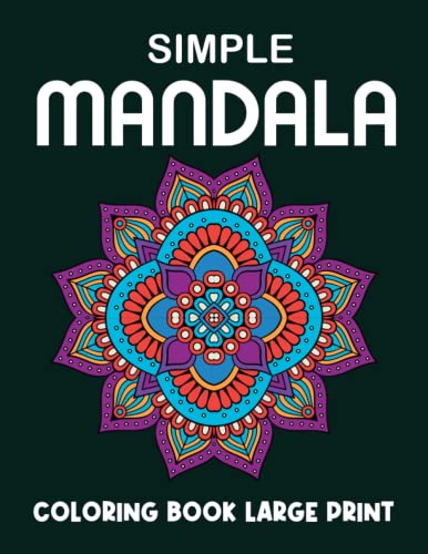Simple Mandala Coloring Book Large Print: A Large Print Simple Mandala ...