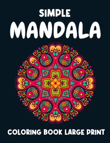 Simple Mandala Coloring Book Large Print: A Large Print Simple Mandala ...
