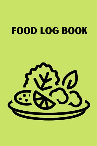 Food Log Book: Track & Record Food Intake for Weight Watching & Diet ...
