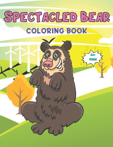 Spectacled Bear coloring book: Stress Relaxation Wonderful Spectacled ...