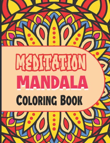 Mandala Meditation Coloring Book Stress Relieving: Superb Coloring Book ...
