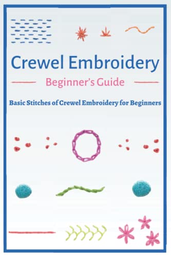 Crewel Embroidery Beginner’s Guide: Basic Stitches of Crewel Embroidery ...