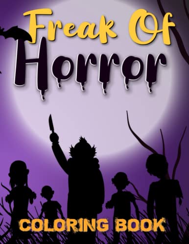 Freak Of Horror Coloring Book: Freak Of Horror Coloring Book Large And ...