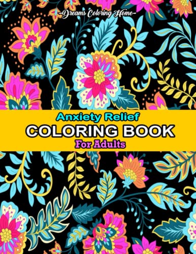 Anxiety Relief Adult Coloring Book: A Charming Anti-Stress Relief ...