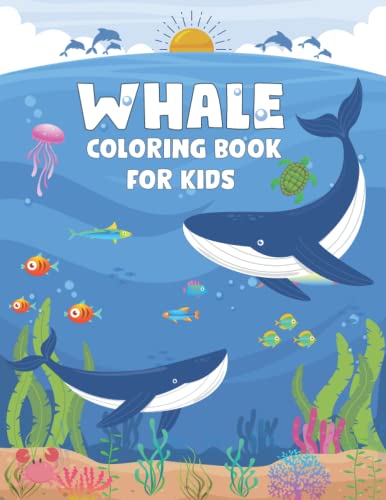 Whale Coloring Book For Kids: Excellent Whale Coloring Book For Kids To ...