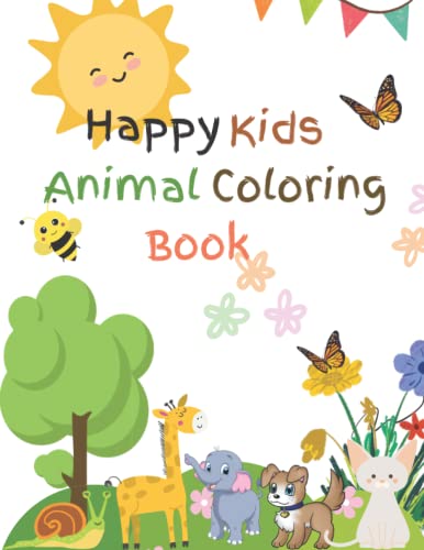 Happy Kids Animal Coloring Book: With 50 Cute Animals, Educational and ...