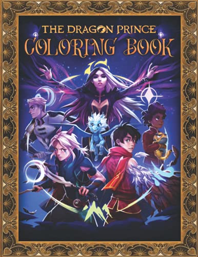 The Dragon Prince Coloring Book: Plenty Of Stunning Coloring Pages To ...