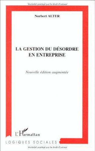 La gestion du désordre en entreprise (Logiques sociales) by Norbert ...