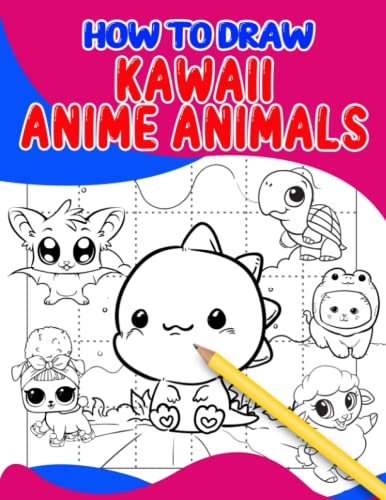 How To Draw Kawaii Anime Animals: Easy Guide Book to Drawing for ...