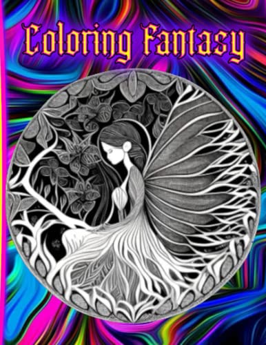 Coloring Fantasy: Coloring book of fairies, creatures, and nature to ...