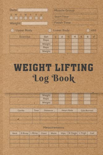 Weight Lifting Log Book: Track Your Progress and Reach Your Fitness ...