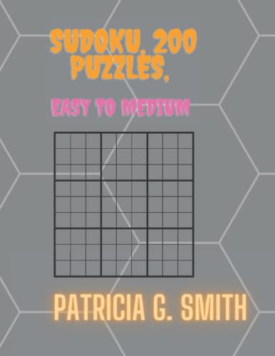 Sudoku, 200 Puzzles, Easy to Medium: Unlimited Collection of Sudoku ...