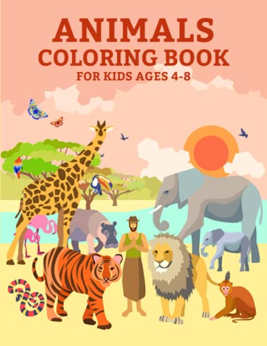 ANIMALS COLORING BOOK FOR KIDS AGES 4-8: Cute and Fun Coloring Pages ...