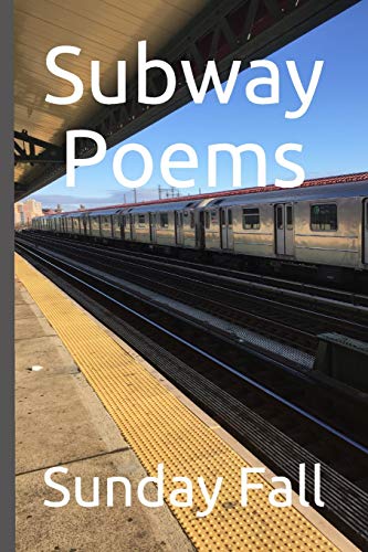 Subway Poems by Sunday Fall | Goodreads