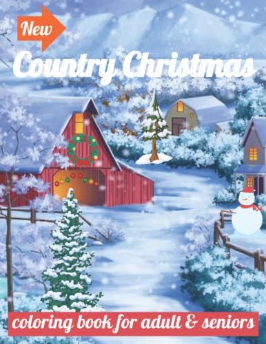 New Country Christmas coloring book for adult & seniors: An Adult ...