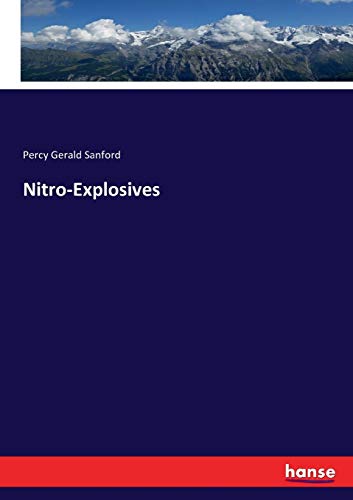 Nitro-Explosives by Percy Gerald Sanford Sanford | Goodreads