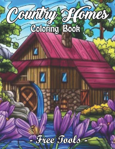 Country Homes Coloring Book: An Adult Coloring Book Featuring Charming ...