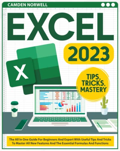 EXCEL 2023: The All In One Guide For Beginners And Expert With Useful ...