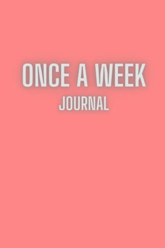 Once A Week Journal by Ashley Max | Goodreads