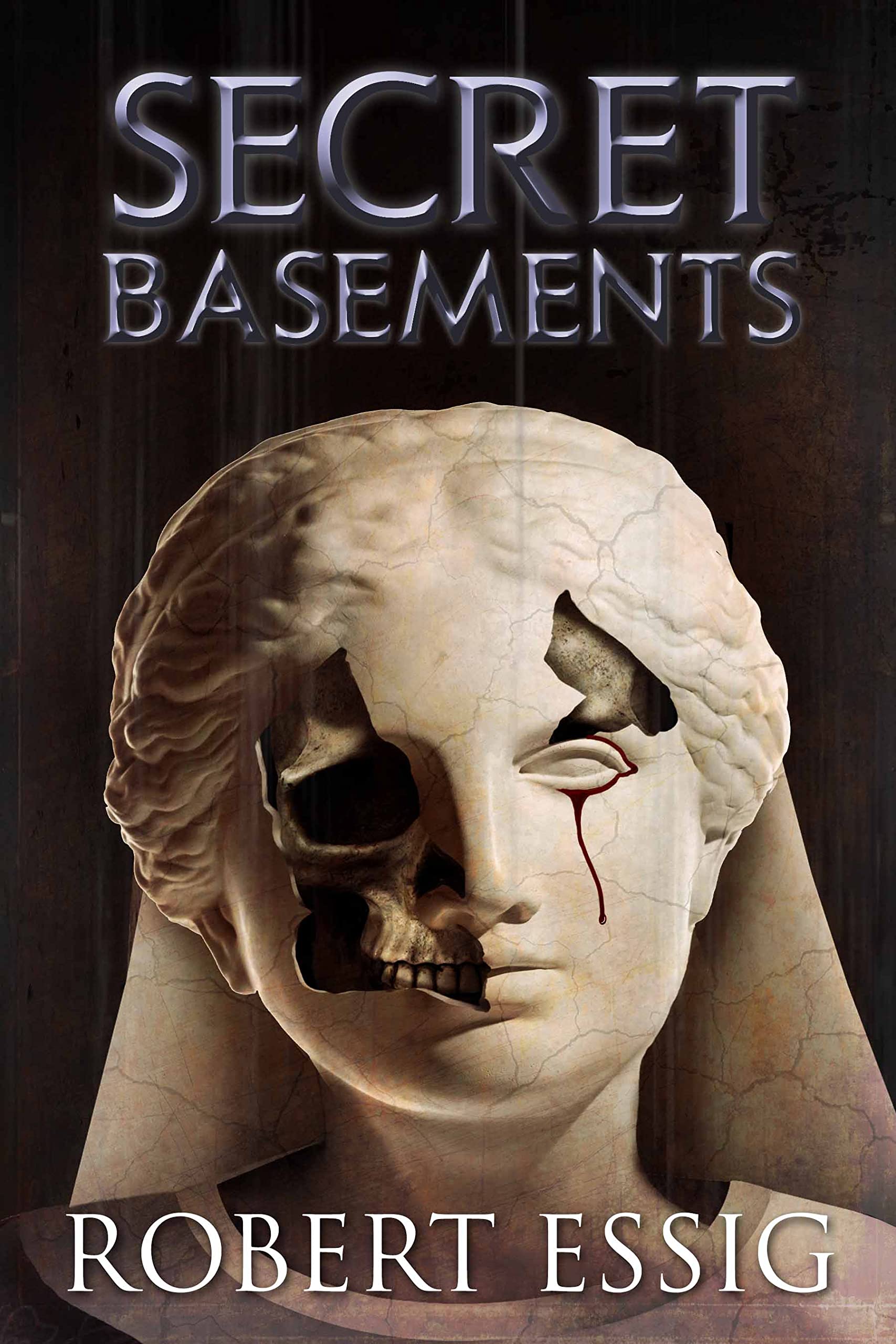 Secret Basements by Robert Essig | Goodreads