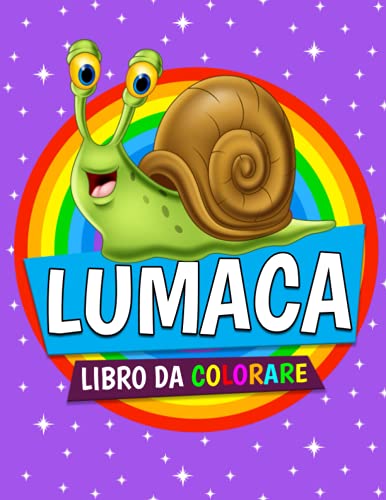 Lumaca Libro da Colorare: Lumache Libro da Colorare per Ragazzi ...