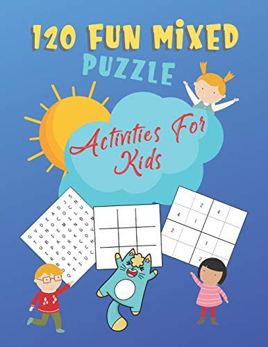 120 Fun Mixed Puzzle Activities For Kids: Ages 4-8. Great Leisure ...