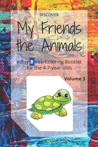 My Friends the Animals: e@syBook Coloring Booklet for the 4-7-year-olds ...
