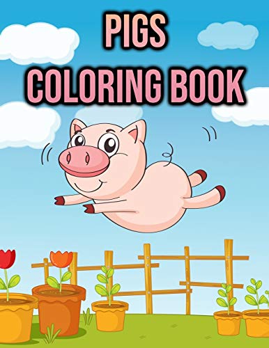 Pig Coloring Book: Cute Pigs Colouring Book for Kids, Children, Boys ...