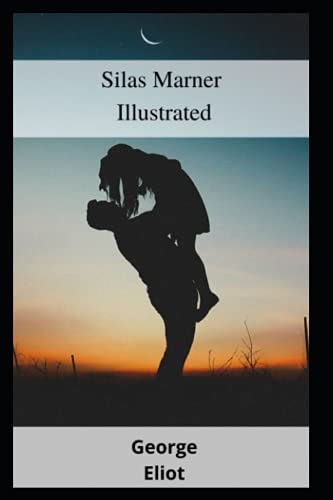 Silas Marner Illustrated by George Eliot | Goodreads