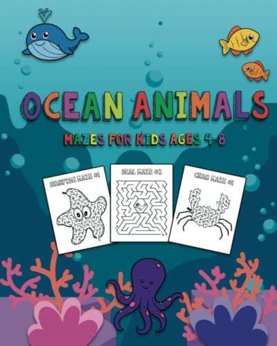 Ocean animals mazes for kids ages 4-8: Fun and challenging mazes for ...