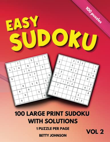 Sudoku Easy Large Print - Vol 2: 100 Large Print Sudoku With Solutions ...