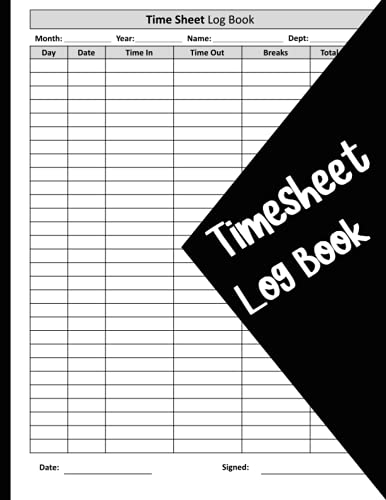 Timesheet Log Book: Daily Timesheet Log Book To Record Time I Notebook ...