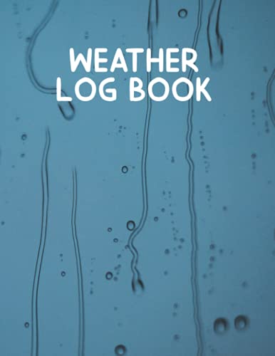 Weather logbook: Weather Watching Notebook & Meteorological Forecasting ...