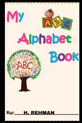 MY ALPHABET BOOK by H. REHMAN | Goodreads