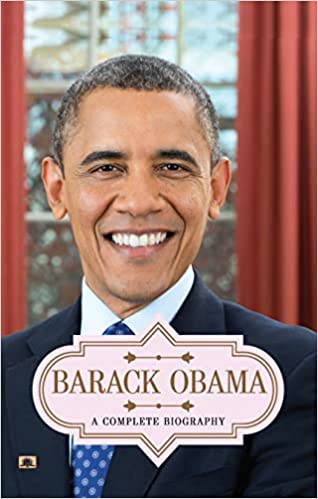 Barack Obama: A Complete Biography by A.K. Gandhi | Goodreads